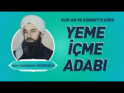 YEME İÇME ADABI - Hacı Vahdettin HIZIROĞLU