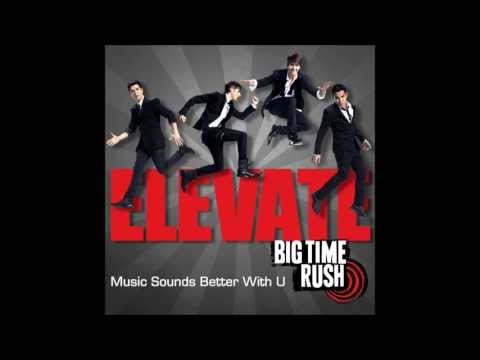 Big Time Rush feat. Mann - Music Sounds Better With U - Elevate Album (HD)