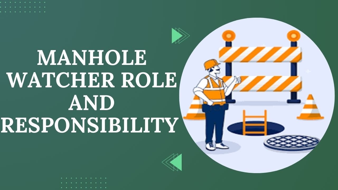 Manhole Watcher Role and Responsibility - YouTube