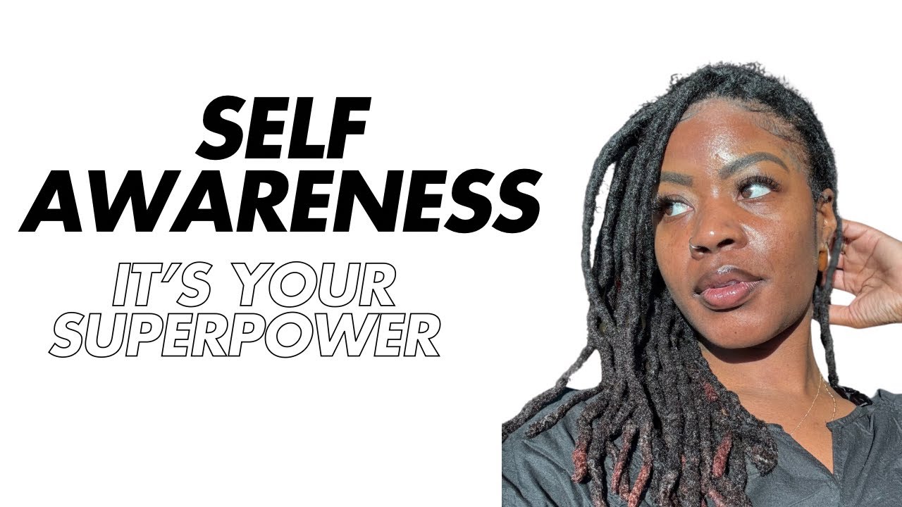 Self Awareness Is Your Superpower - YouTube