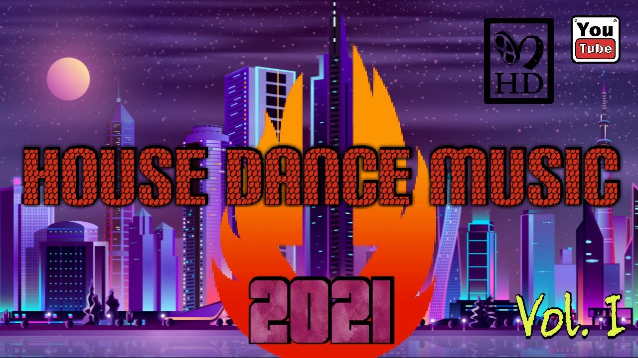HOUSE DANCE MUSIC 2021 VOL.I #QUARENTENA #QUARENTINE #PARTY #HOUSEMUSIC ...