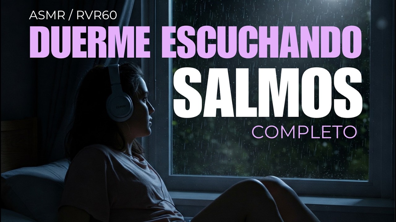 DUERME COMO NUNCA | 50 SALMOS ASMR 📖 (COMPLETO) | Descansa y Edifica Tu Espíritu 🙏😴 - YouTube