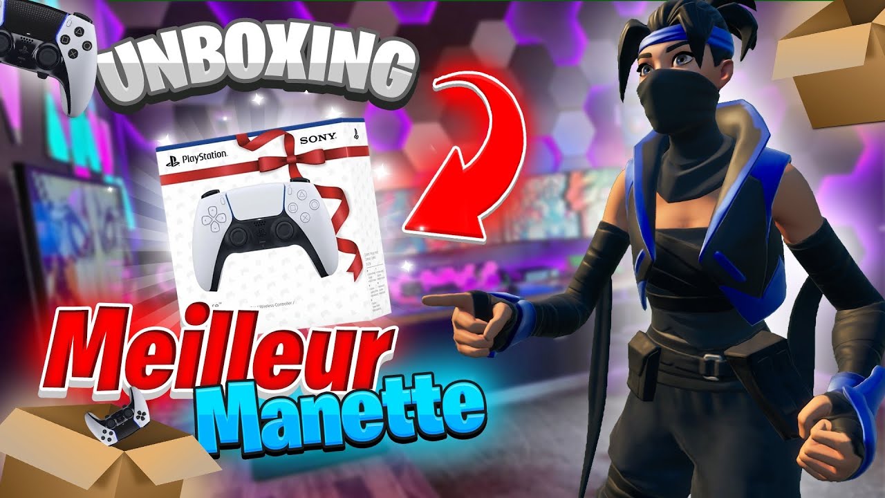 VOICI LA MEILLEURE MANETTE POUR JOUE A FORTNITE ! 😧 (UNBOXING MANETTE ...