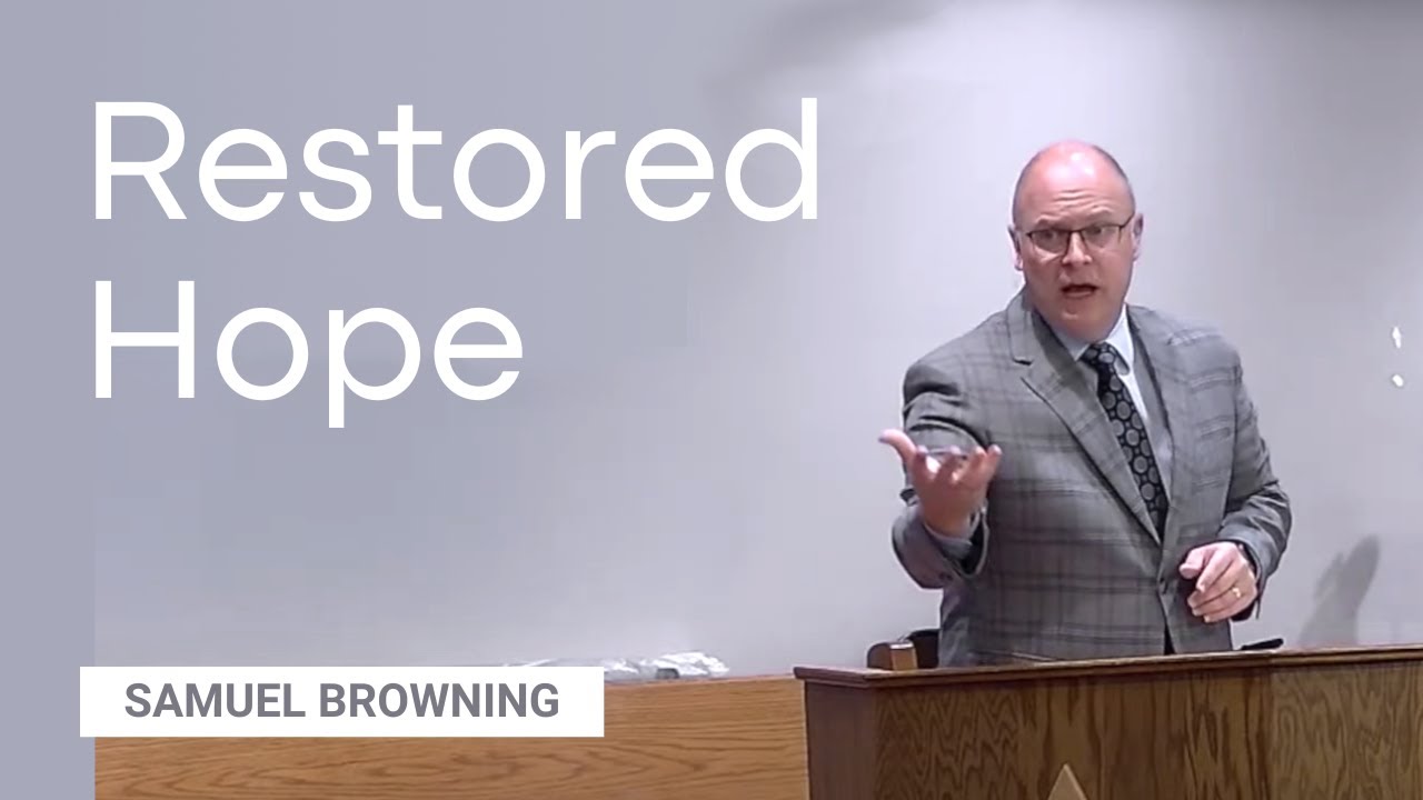 Restored Hope - Samuel Browning - YouTube
