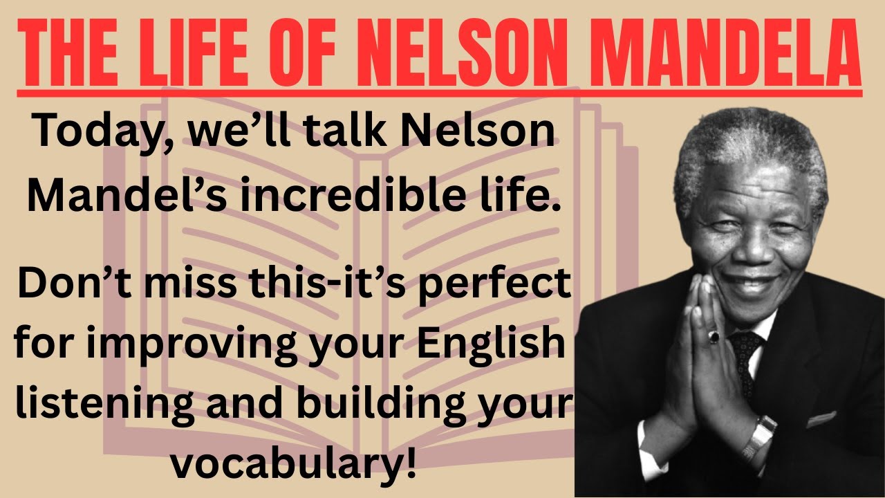 The Life of Nelson Mandela || Learn English Through Story 🔥 || Graded ...