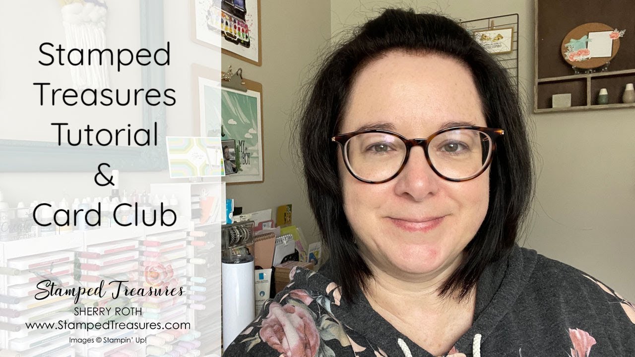 Stamped Treasures Tutorial And Card Club Youtube