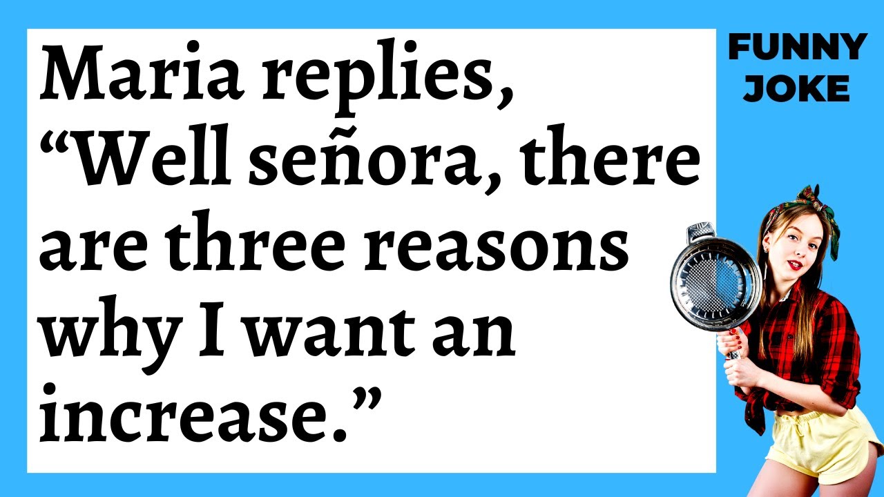 BEST JOKE OF THE DAY! Maria 19-year-old Maid Worked for a Wealthy ...