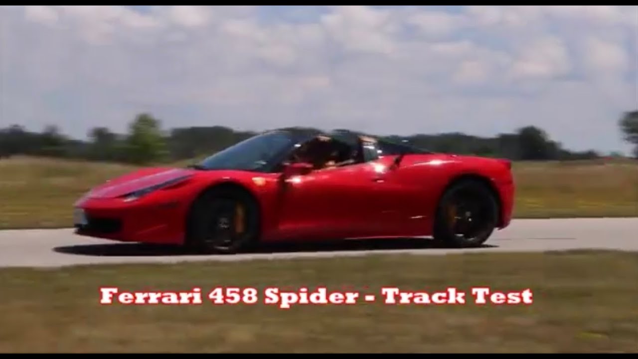 Track Test Of The 458 Spider, Last Naturally Aspirated Mid-Engine ...