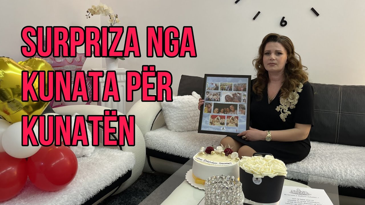 Surpriza për Kunatën nga Kunata...!!! - YouTube