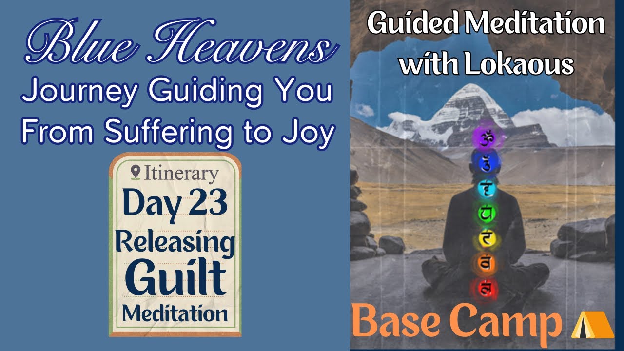Day 23 Meditation Releasing Guilt Guiding You From Suffering to Joy ...