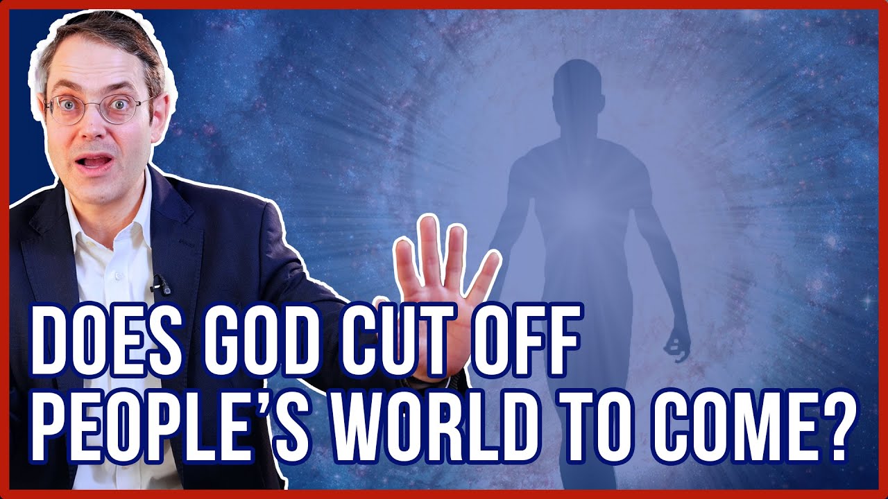 Does God cut off people’s world to come? - YouTube