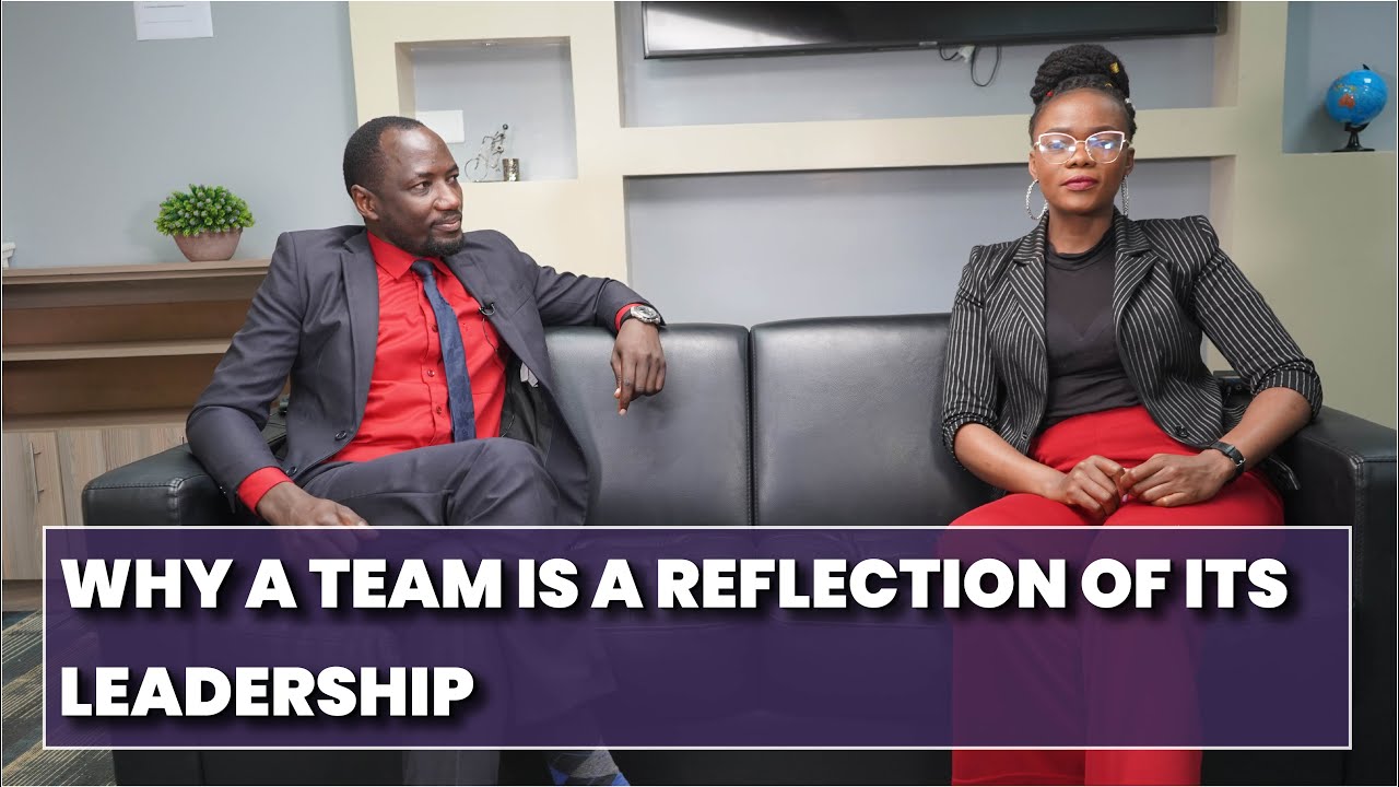 Why a Team Is a Reflection of Its Leadership - YouTube