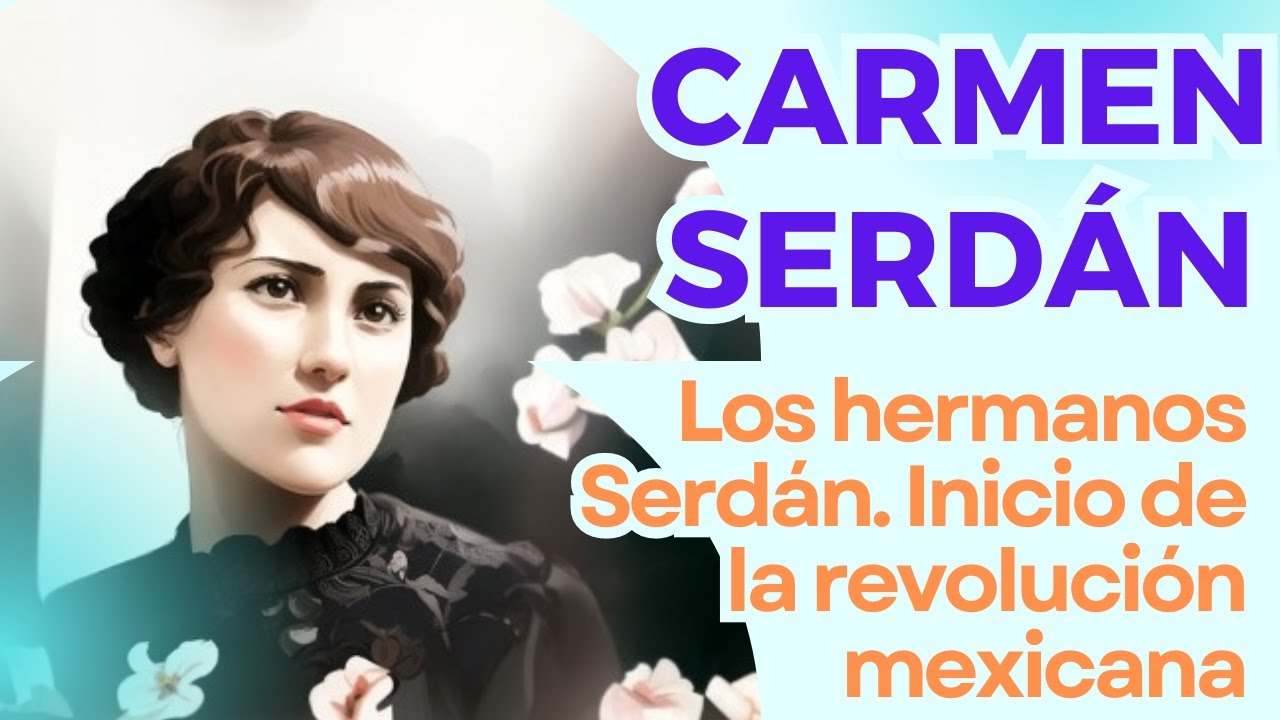 Carmen Serdán: Los hermanos Serdán y el inicio de la revolución ...