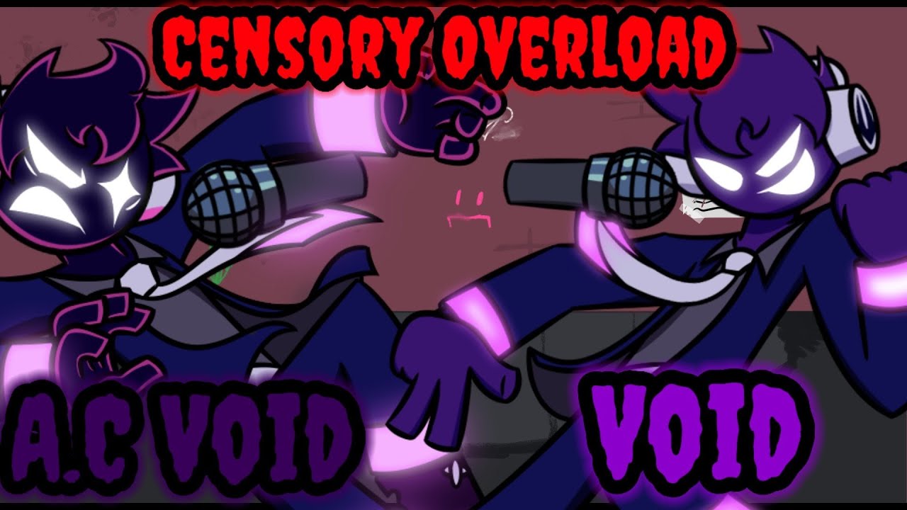 Fnf Censory Overload But It's A.C Void And Void Sings It - YouTube