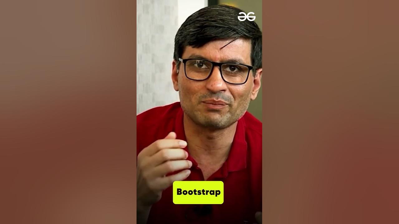 What Is A Bootstrap Company Sandeep Jain Sir Geeksforgeeks Youtube