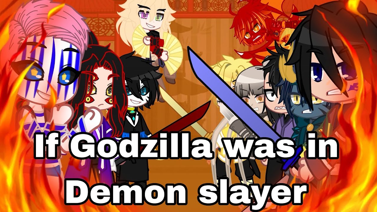 if Godzilla was in Demon Slayer part(7/?) - YouTube