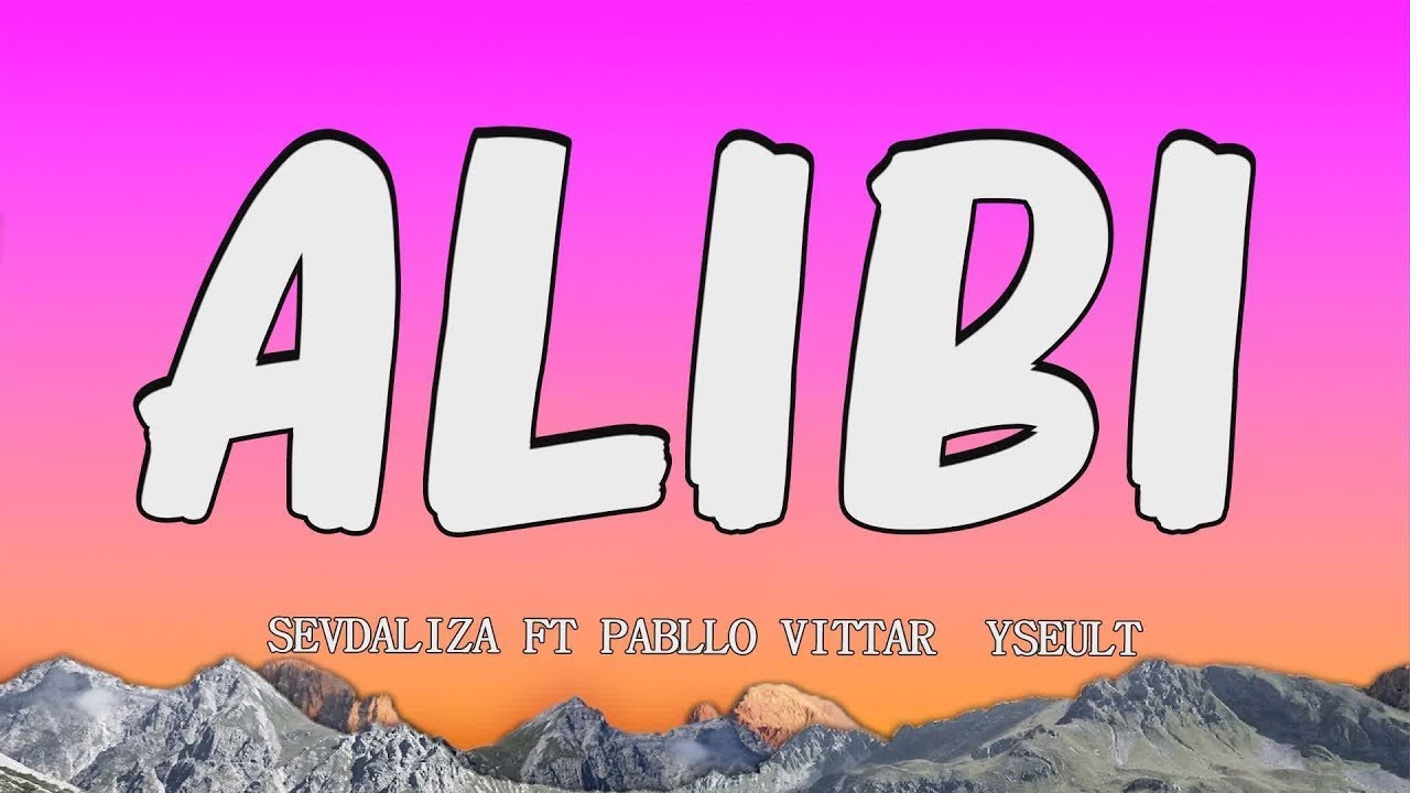 SEVDALIZA FT. PABLLO VITTAR & YSEULT - ALIBI (Letra/Lyrics) - YouTube