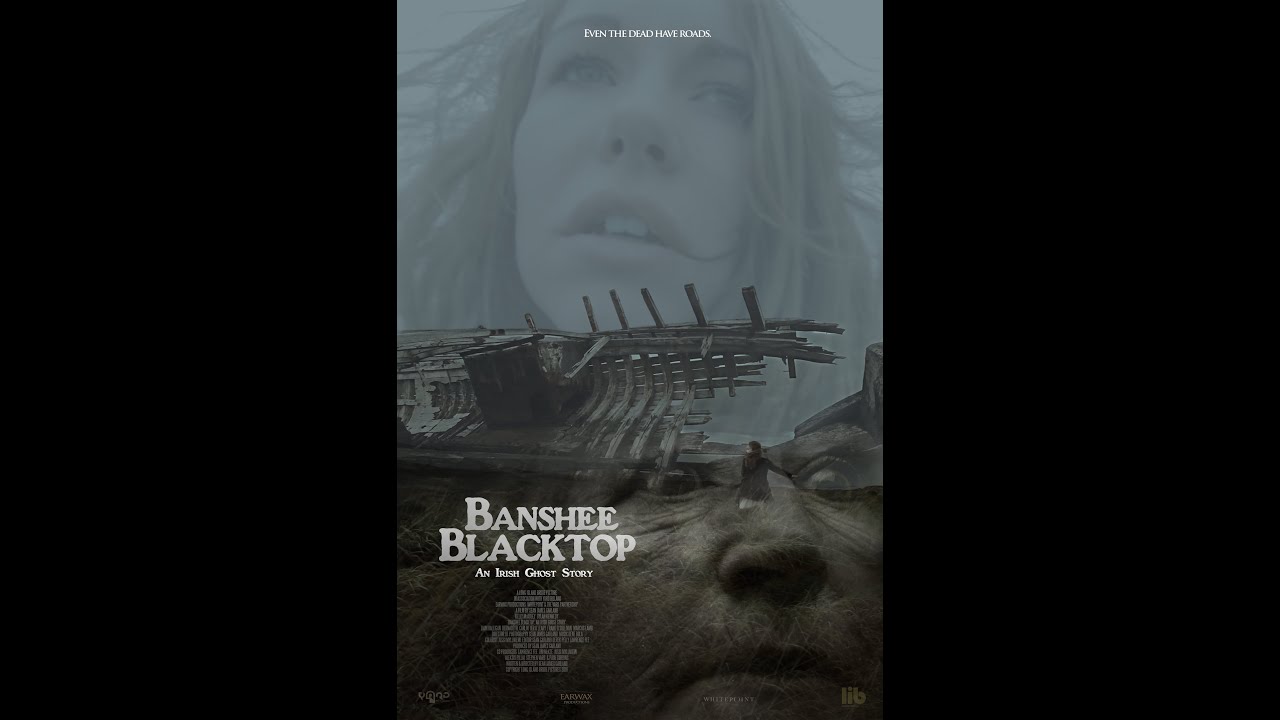 Banshee Blacktop - An Irish Ghost Story (2016) FULL MOVIE HD - YouTube