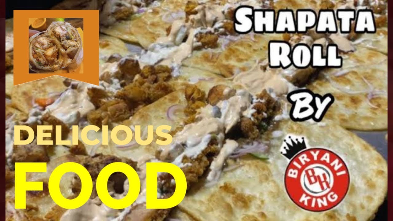Shapata roll | shapata roll by biryani king shadman - YouTube