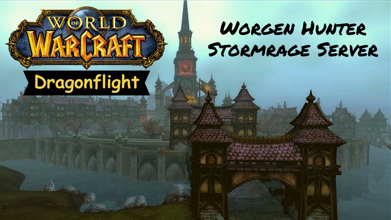 Worgen Hunter | World of Warcraft | Dragonflight Gameplay | Part 1 ...