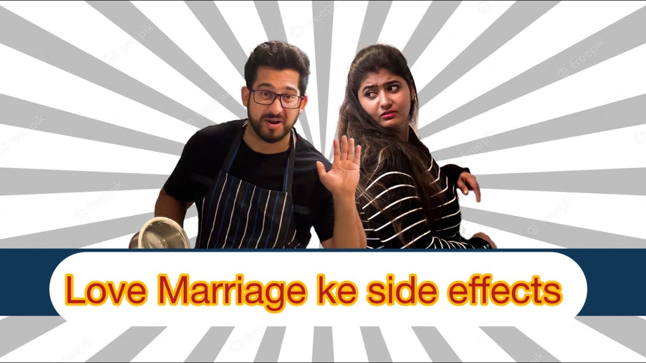 Marriage ke Side Effects | Love Marriage ke Side Effects | Husband Vs ...