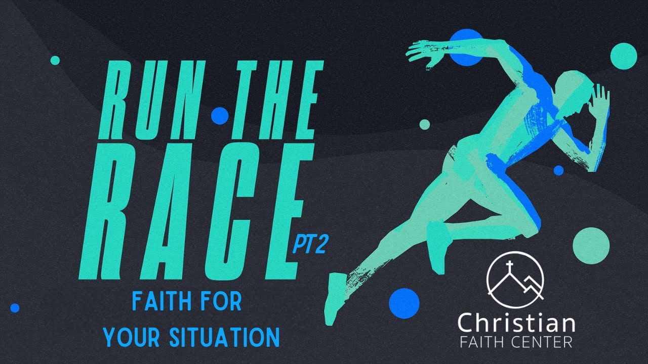 Run the Race Pt 2: Faith for Your Situation | Pastor Nick Esposito ...