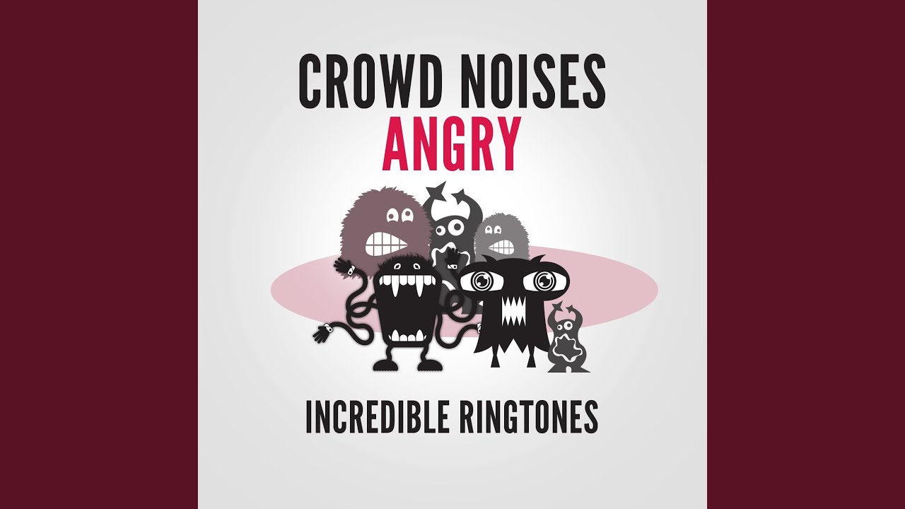 Crowd Noises (Angry) - YouTube