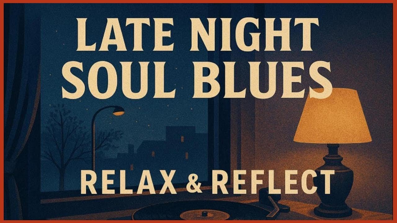 Soul Blues – Late Night Serenade Music for Relaxation and Peaceful ...