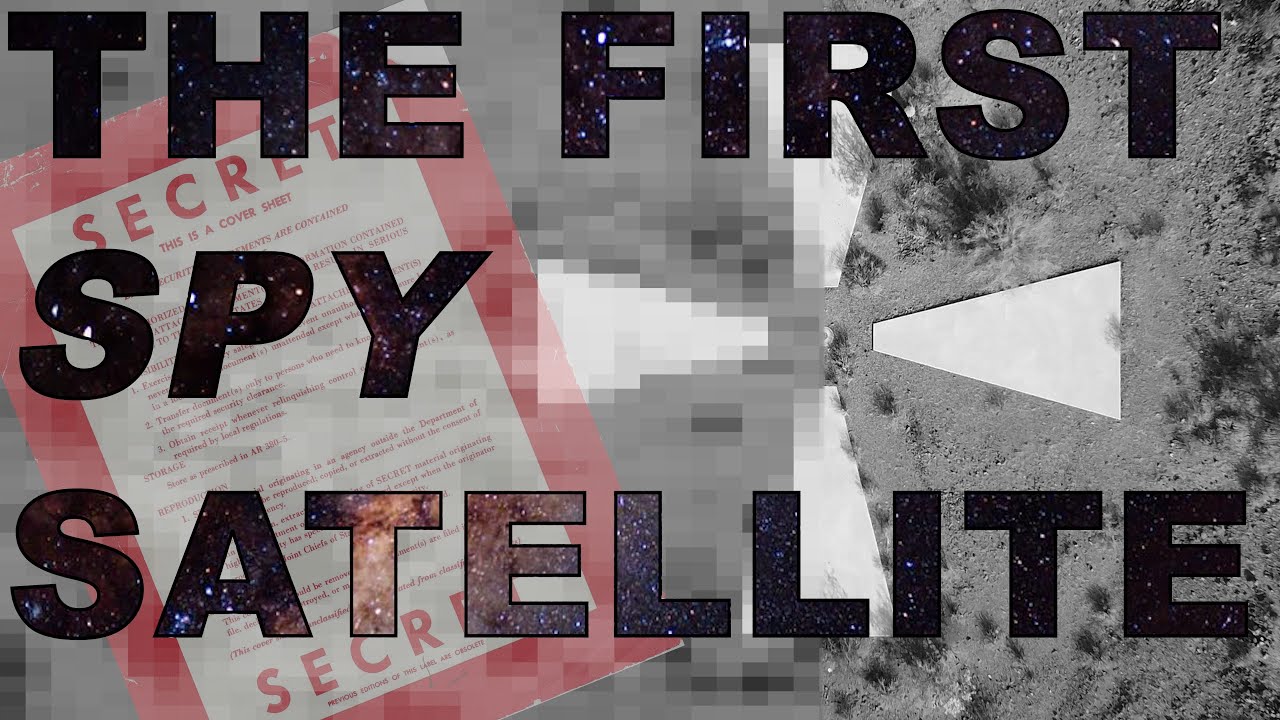 The World's First Spy Satellite - Precursor to all Satellite Imagery ...