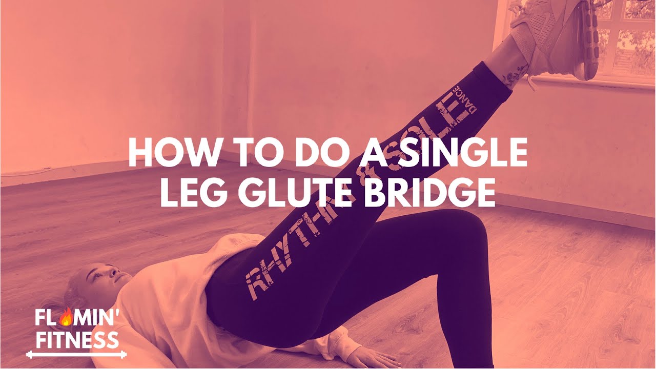 How To Do A Single Leg Glute Bridge | Flamin' Fitness - YouTube