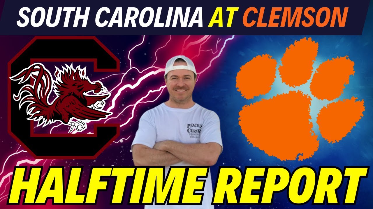 SOUTH CAROLINA at CLEMSON HALFTIME REPORT! - YouTube