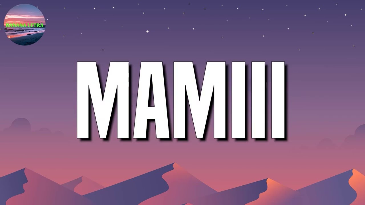 🎼 🎼 KAROL G y Becky G – Mamiii (Letra\Lyrics) - YouTube