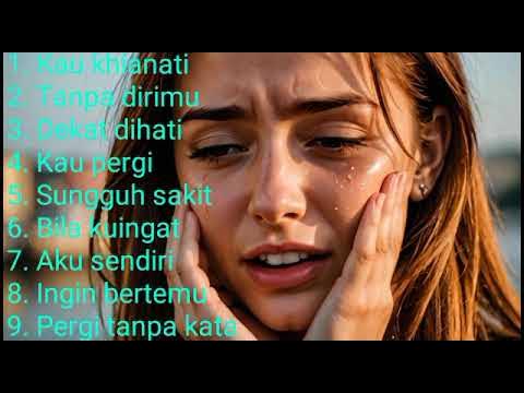 LAGU SEDIH BIKIN NANGIS 2025 - LAGU SEDIH GALAU PATAH HATI - LAGU SEDIH 2025 - YouTube