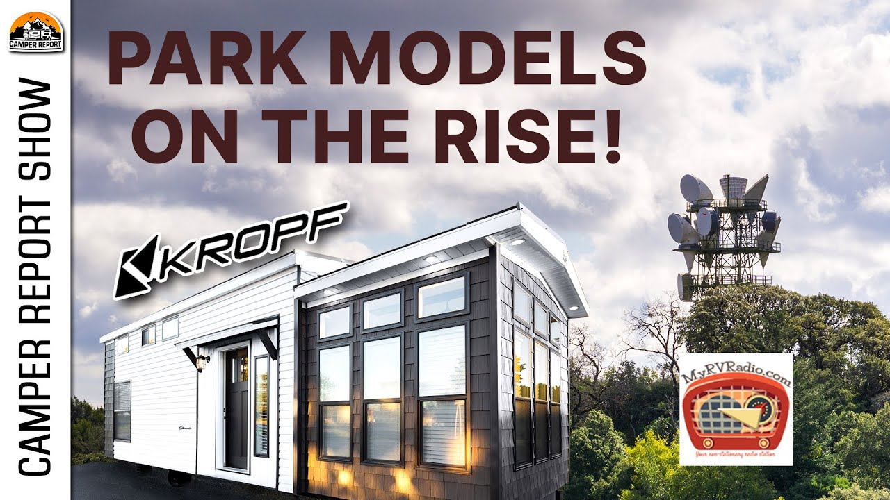 Park Models by Kropf & Radio Made for RVers - YouTube