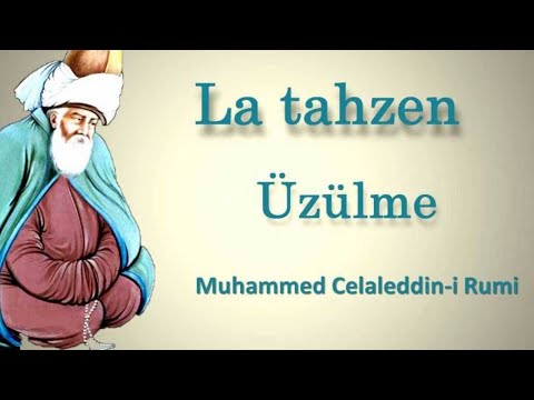 La Tahzen Üzülme İnnallahe Meana Duası Mevlânâ Celâleddîn-i Rûmî Okuyan Haşim Çetin