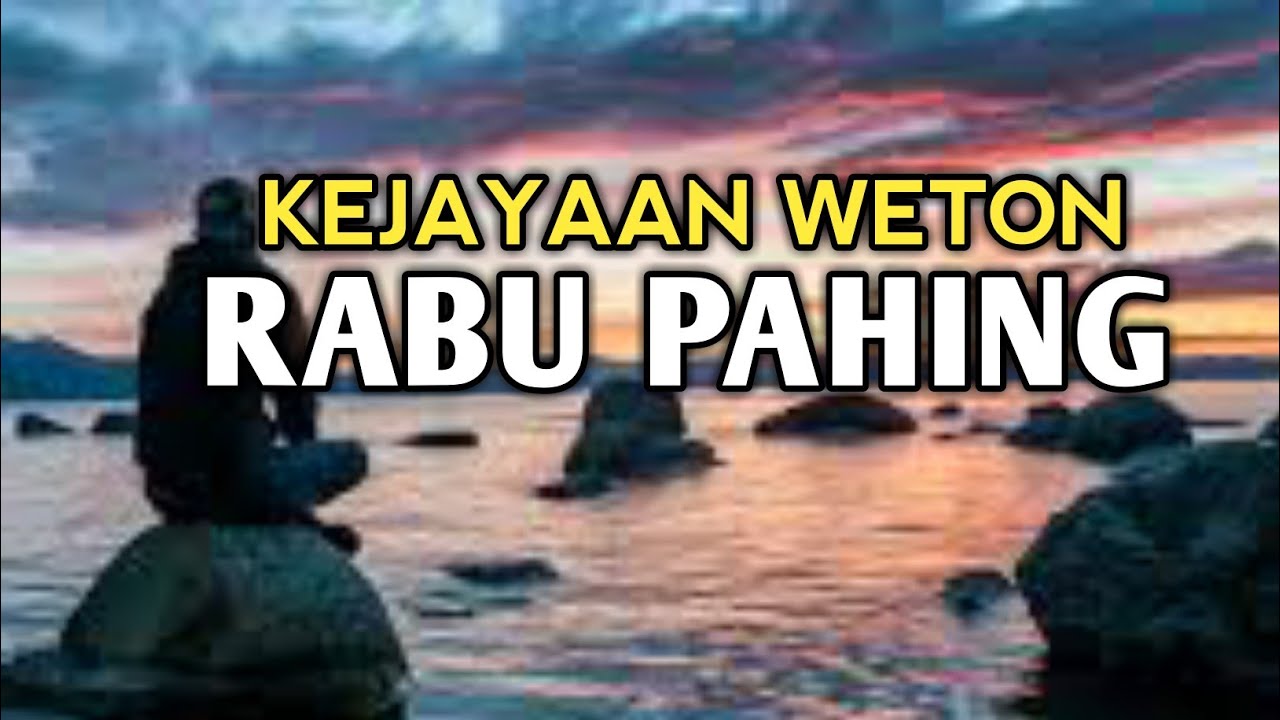 Kejayaan weton rabu Pahing - YouTube