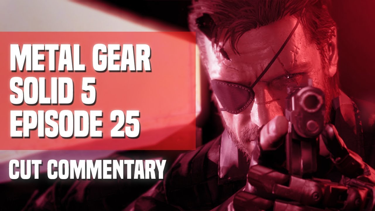 Metal Gear Solid V - Episode 25: Huey (Cut Commentary) - YouTube