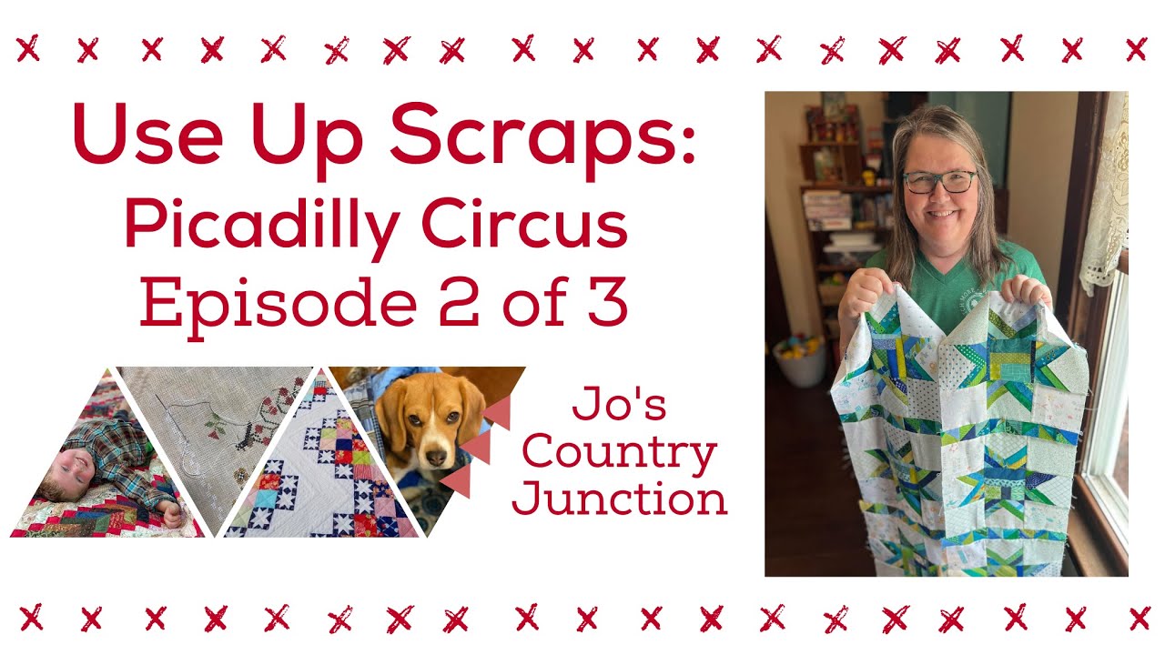 How to Use Your Scraps - Picadilly Circus Tutorial Episode 2 of 3 - Jo ...