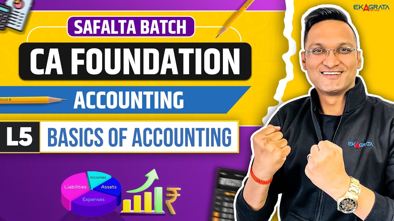 CA Foundation Accounts 2025: Basics of Accounting L5 Accounting Process ...