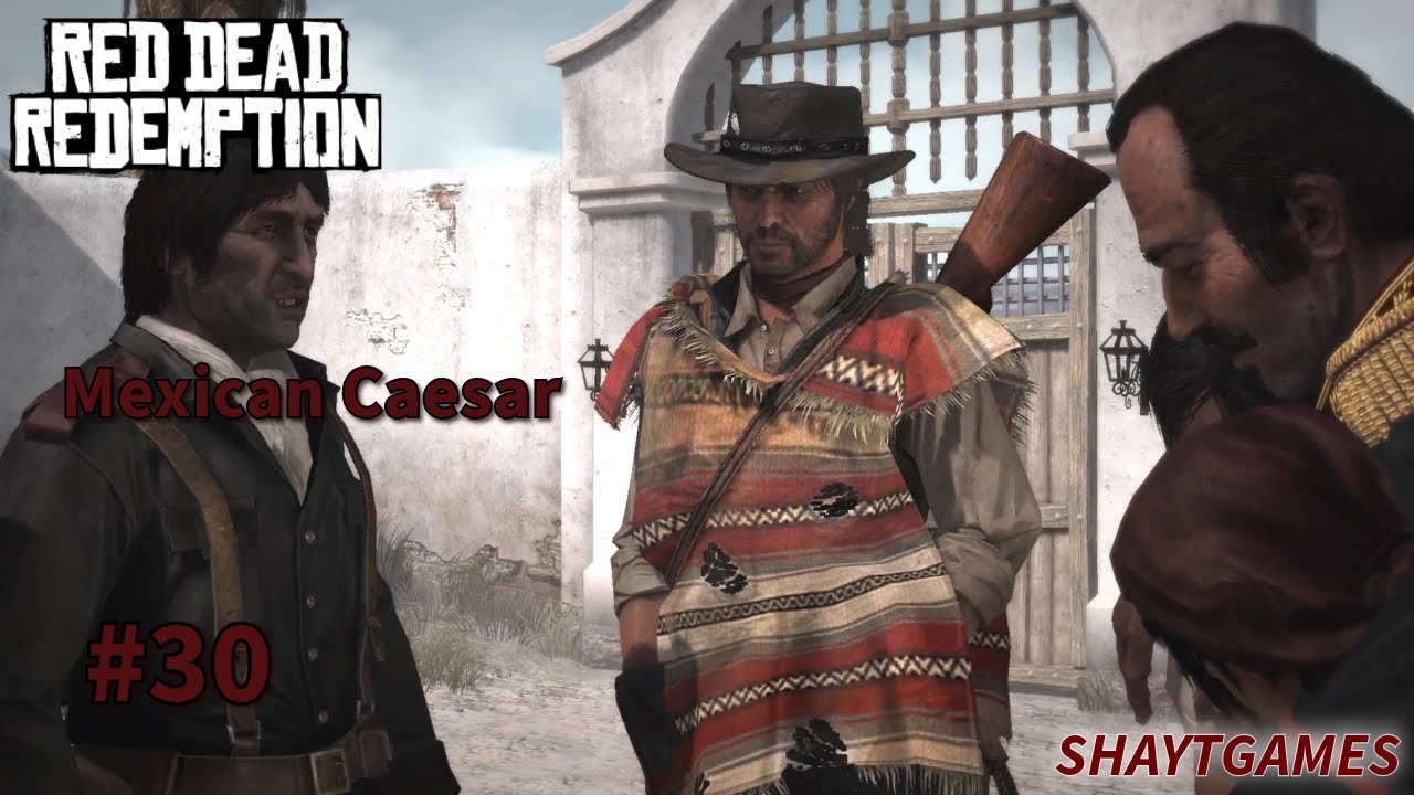 RDR1 - Mission 30 "Mexican Caesar" [SHAYTGAMES] - YouTube
