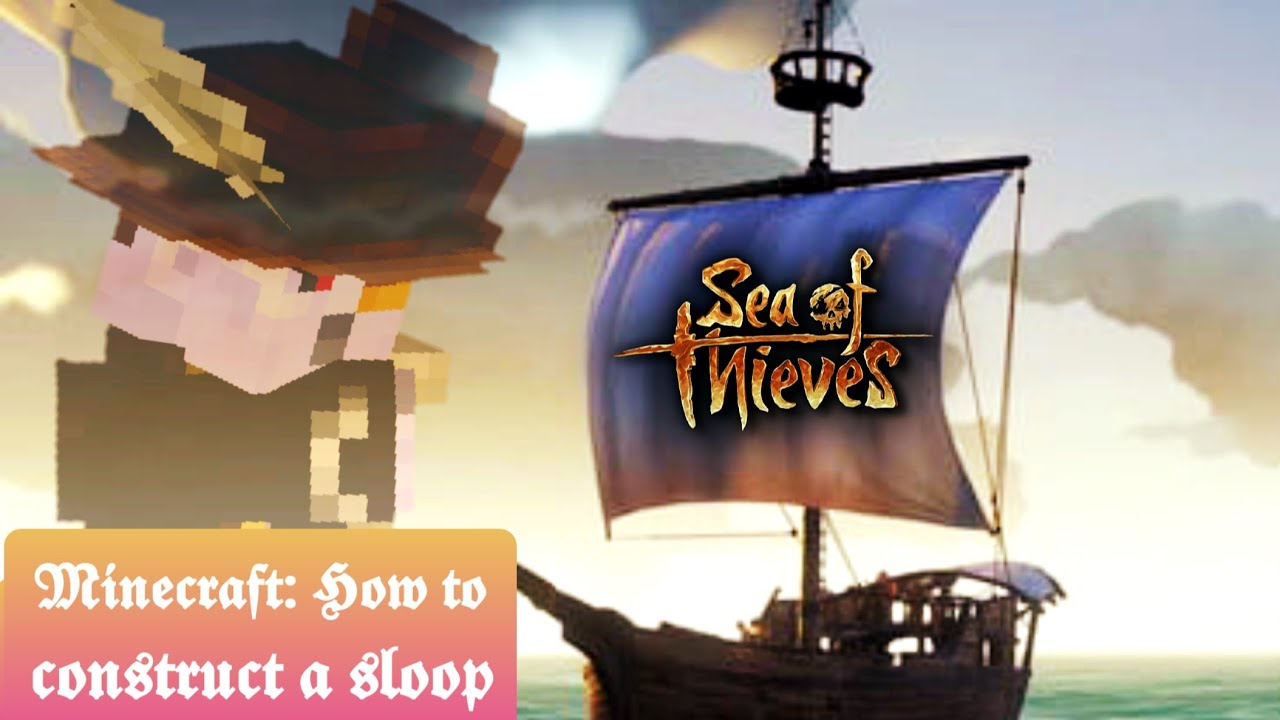 MINECRAFT: Sloop Tutorial (Sea of Theives) - YouTube