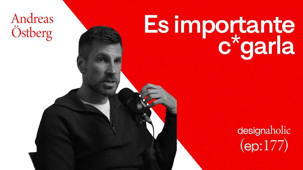 Es Importante C*garla — designaholic 177 — Andreas Östberg - YouTube