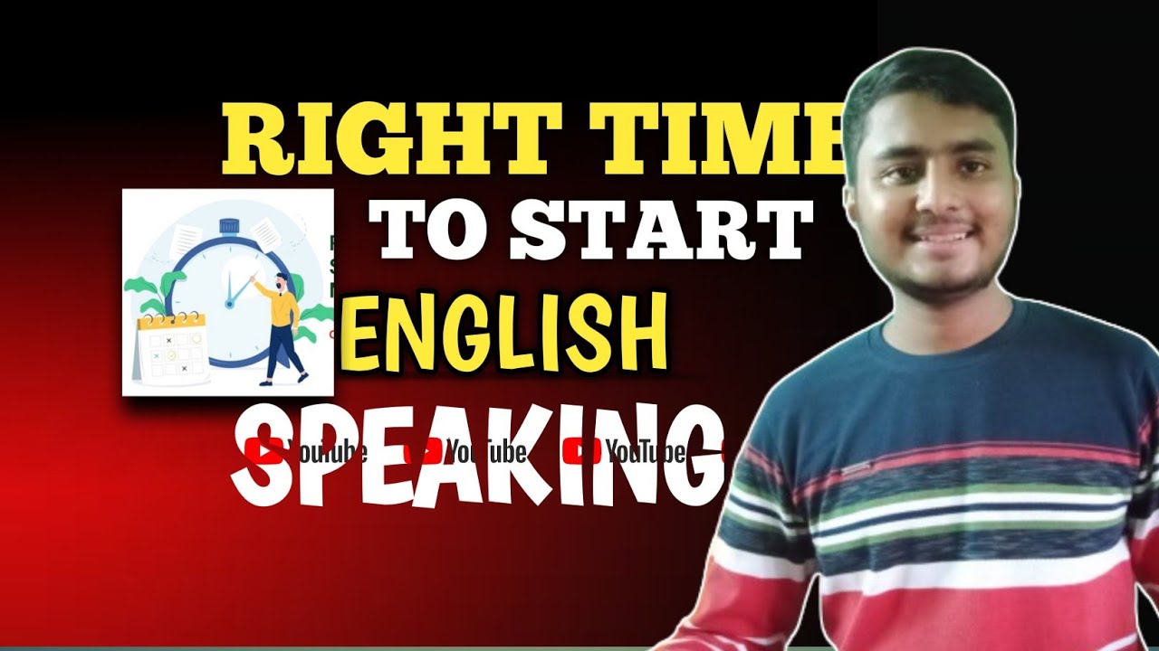 "🕒 Right Time to Start English Speaking: Tips for Beginners" - YouTube