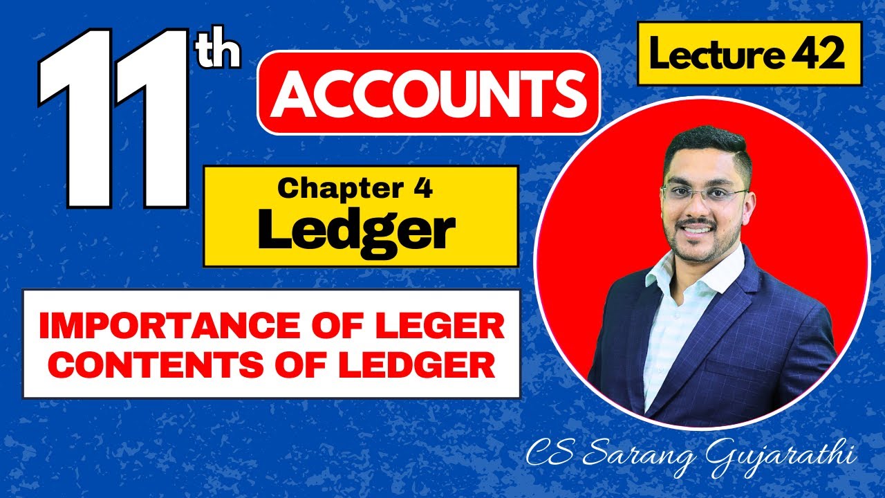 Class 11 | Ch 4 LEDGER | IMPORTANCE | CONTENTS OF LEDGER | MAHARASHTRA ...