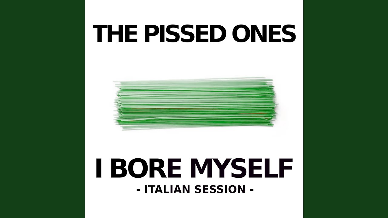 I Bore Myself (Italian Session) - YouTube