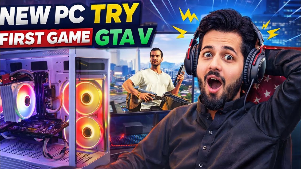 Experience with New Pc | New Pc Build | try 1St Game Gta V - YouTube