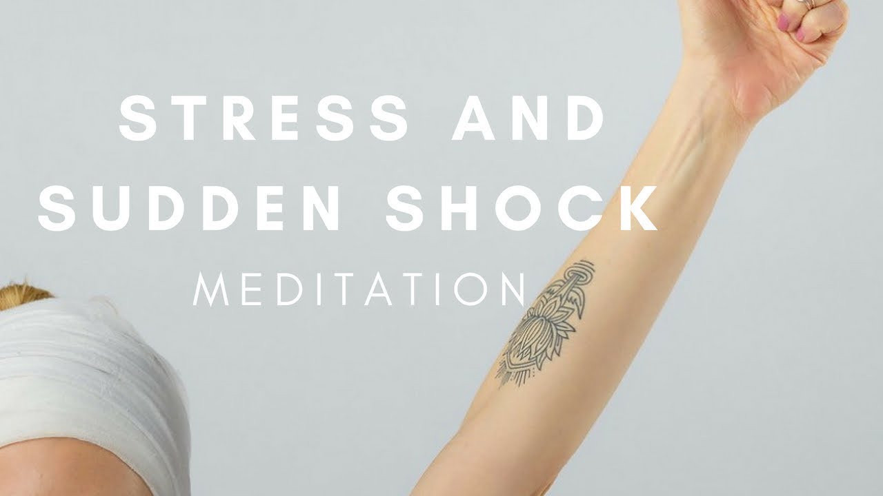 Meditation for Stress and Sudden Shock - YouTube