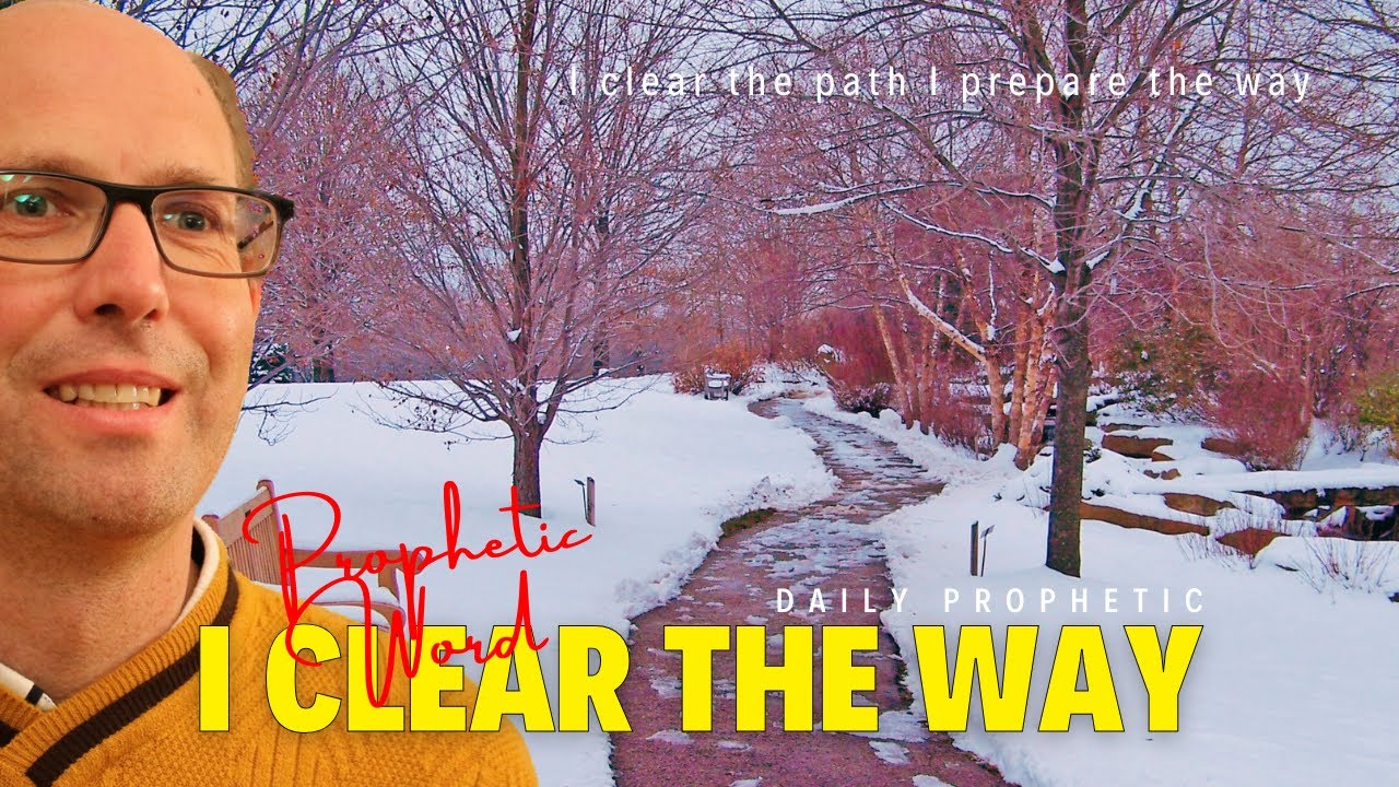 I clear the path I prepare the way for you - YouTube
