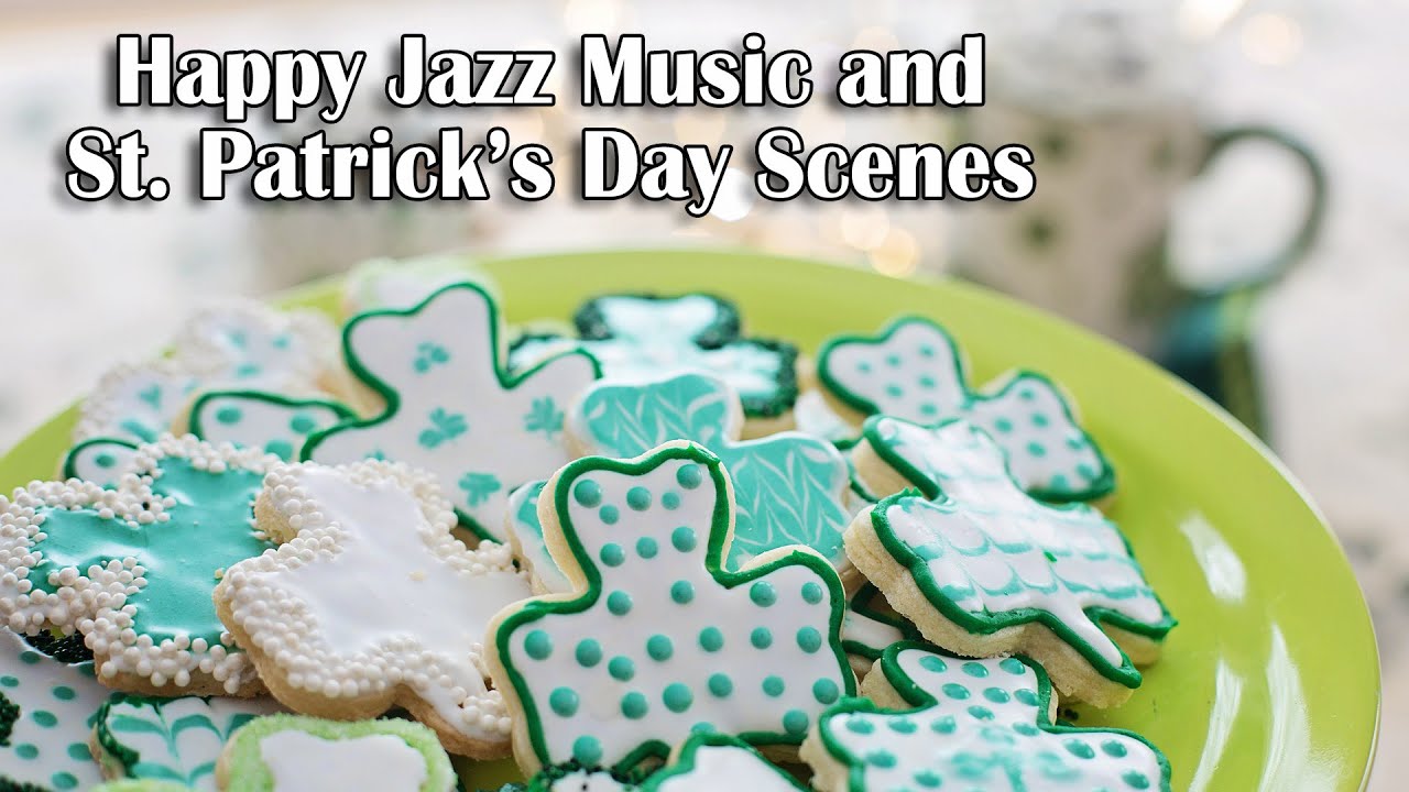 St Patrick's Day Scenes with Chill Jazz - Cafe Ambience Music to Put ...