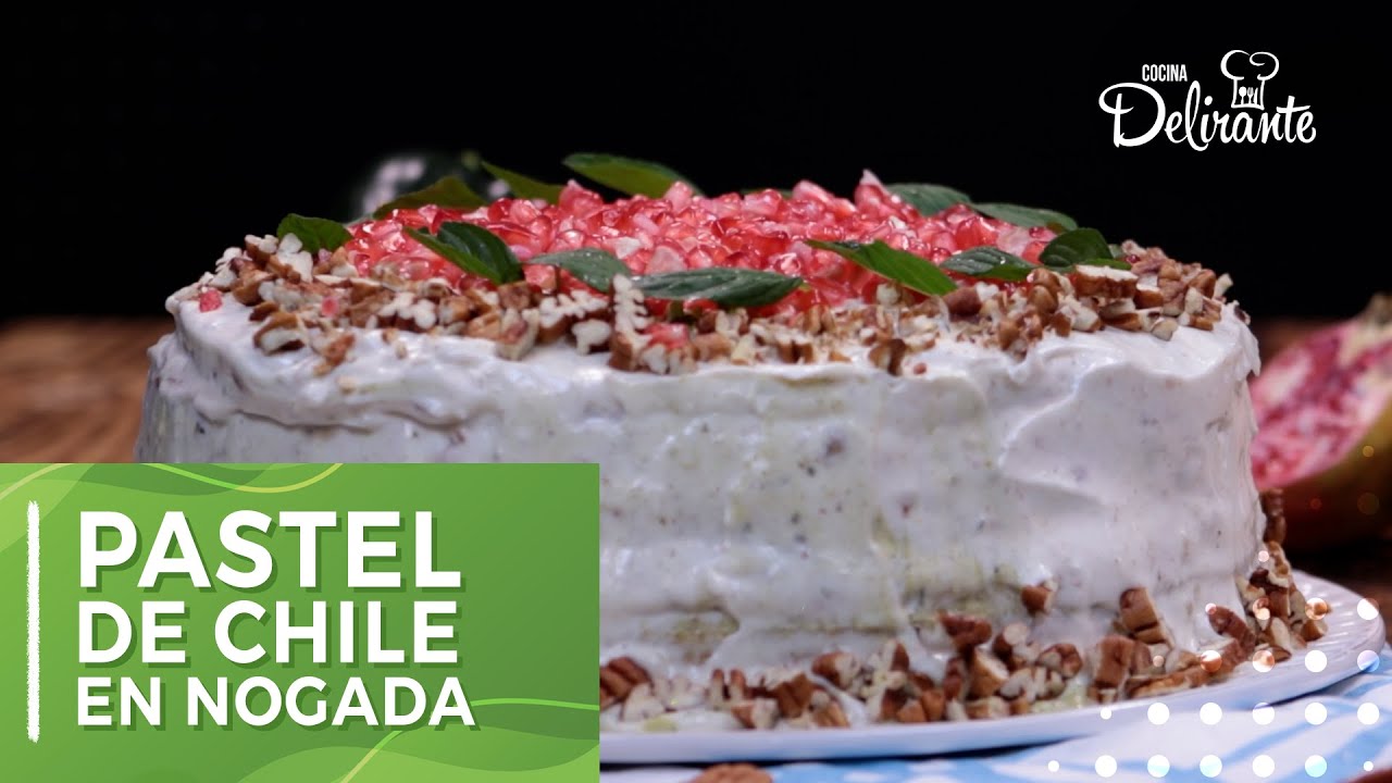 PASTEL DE CHILE EN NOGADA: un clásico hecho postre | Cocina Delirante ...